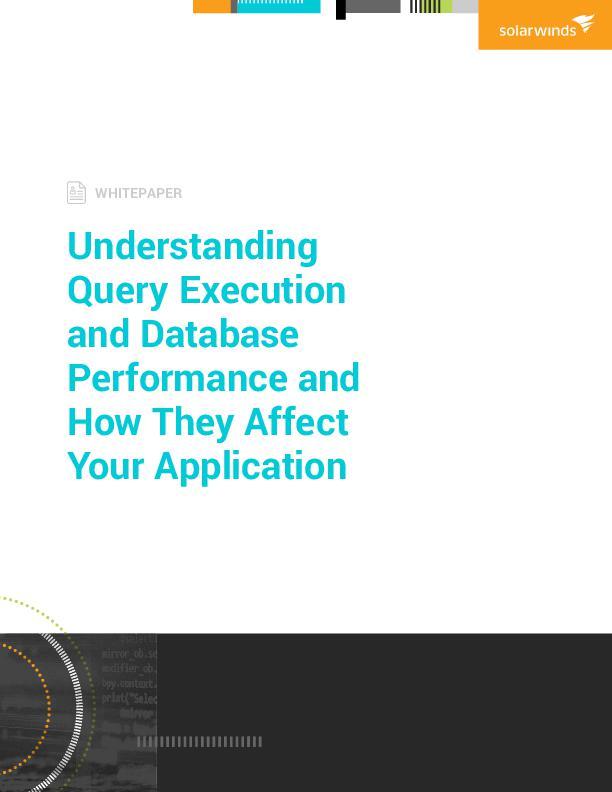Understanding Query Execution and Database Performance and How They ...