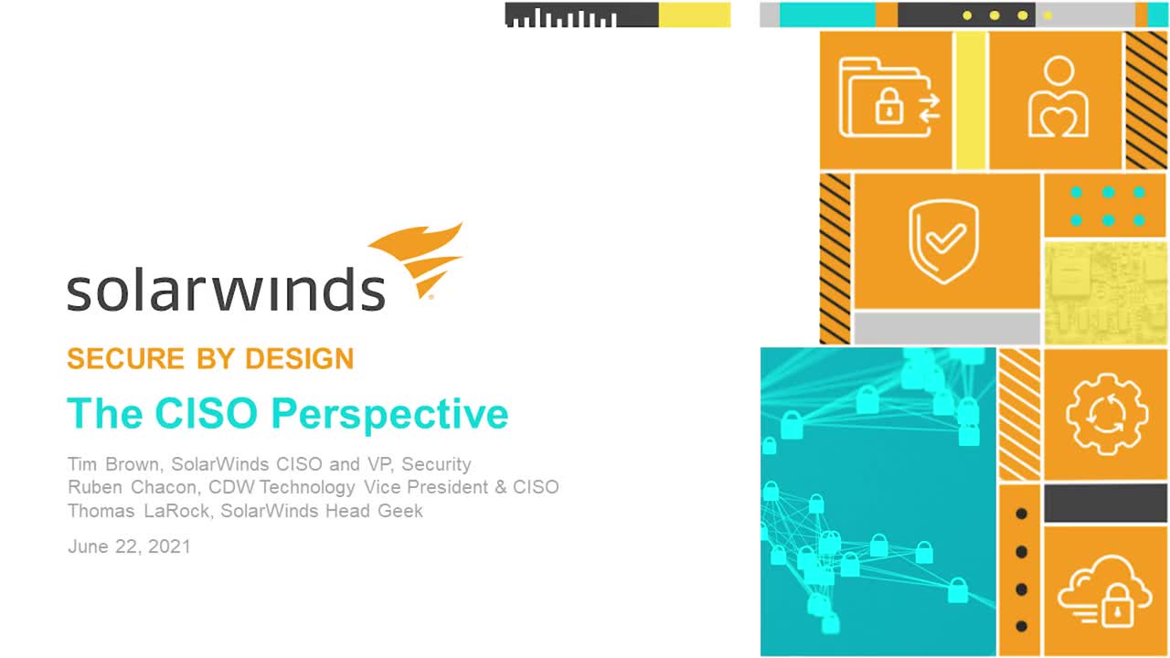 Secure by Design | The CISO Perspective - SolarWinds Blog