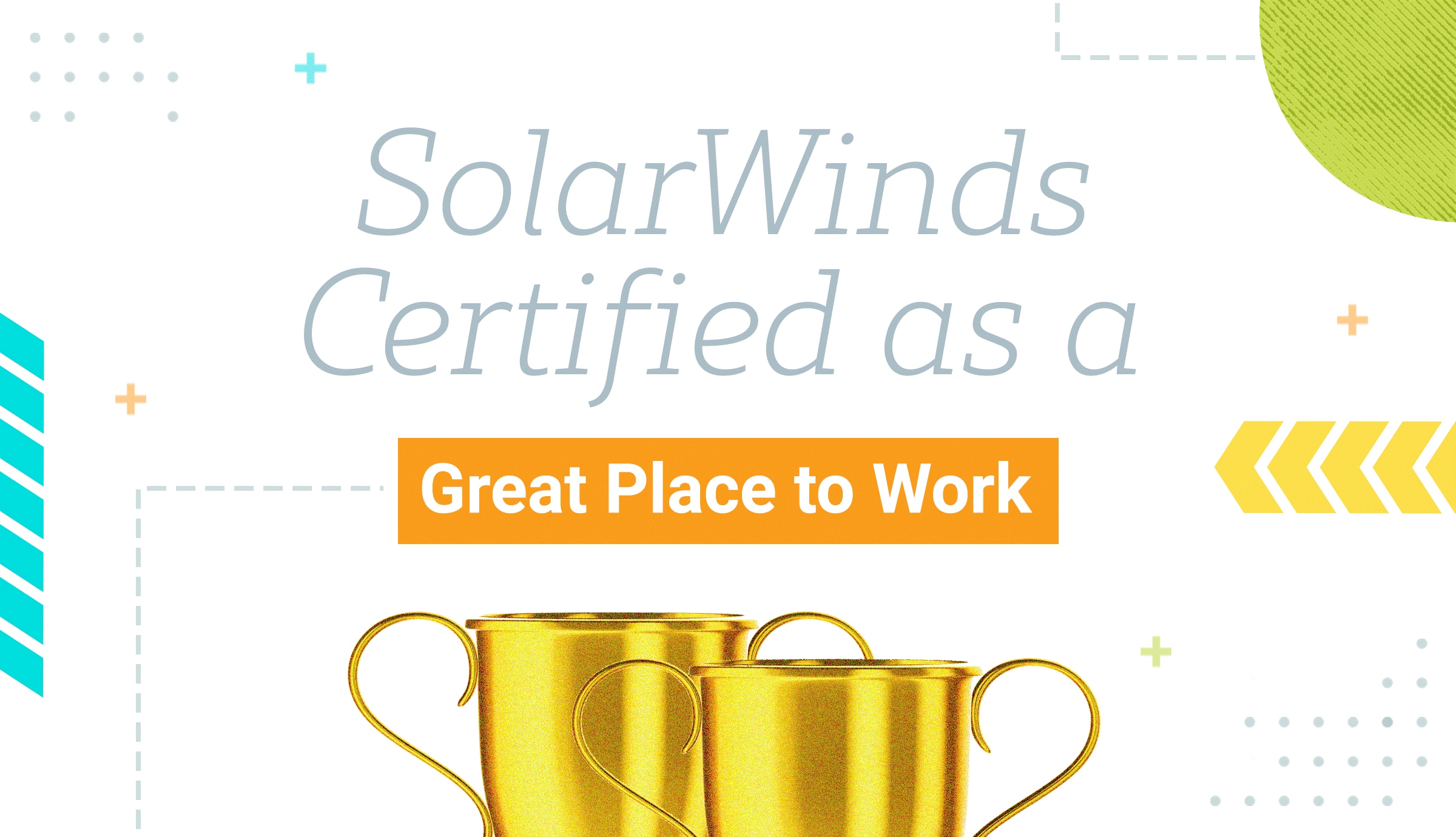 SolarWinds Certified as a “Great Place to Work” in the U.S. and Ireland ...